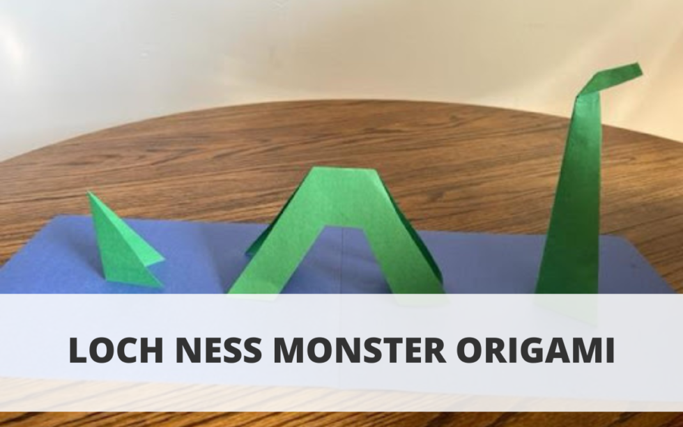 Loch Ness Monster Pop-Up Origami | Virtually BGCMC